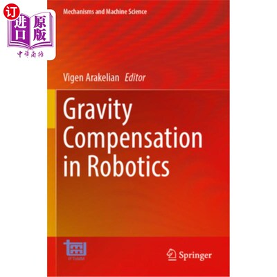 海外直订Gravity Compensation in Robotics 机器人技术中的重力补偿