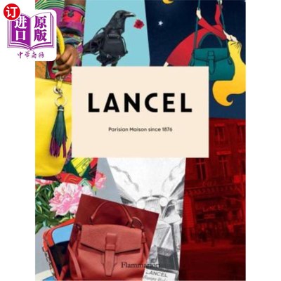 海外直订Lancel: Parisian Maison Since 1876 Lancel: 1876年以来的巴黎品牌
