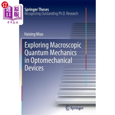 海外直订Exploring Macroscopic Quantum Mechanics in Optomechanical Devices 探索光机械器件中的宏观量子力学