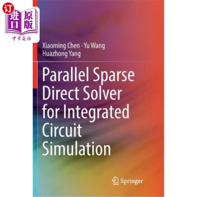 海外直订Parallel Sparse Direct Solver for Integrated Circuit Simulation 集成电路仿真的并行稀疏直接求解器