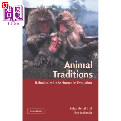 海外直订Animal Traditions: Behavioural Inheritance in Evolution 动物传统：进化中的行为遗传