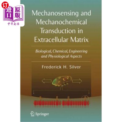 海外直订Mechanosensing and Mechanochemical Transduction in Extracellular Matrix: Biologi 细胞外基质中的机械感应和机