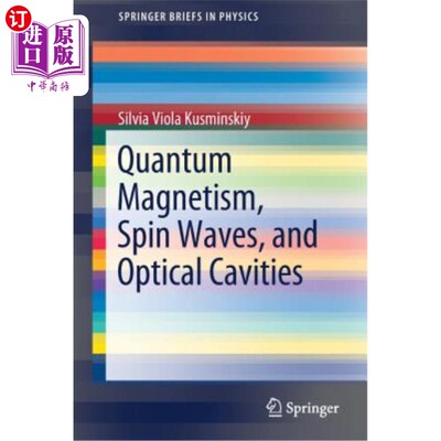 海外直订Quantum Magnetism, Spin Waves, and Optical Cavities 量子磁学、自旋波和光学空腔