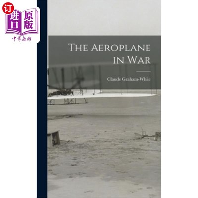 海外直订The Aeroplane in War 战争中的飞机