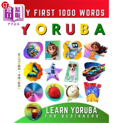 海外直订Learn Yoruba for Beginners, My First 1000 Words: Bilingual Yoruba - English Lang 为初学者学习约鲁巴语，我的