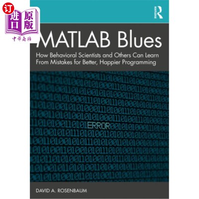 海外直订MATLAB Blues: How Behavioral Scientists and Others Can Learn from Mistakes for B MATLAB蓝调:行