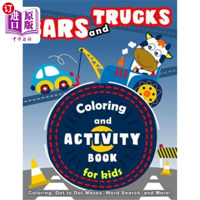 海外直订Cars and Trucks Coloring and Activity Book for Kids: Coloring, Dot to Dot, Mazes 汽车和卡车着色和儿童活动书