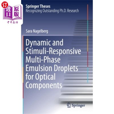 海外直订Dynamic and Stimuli-Responsive Multi-Phase Emulsion Droplets for Optical Compone 光学元件动态和刺激响应多相乳化