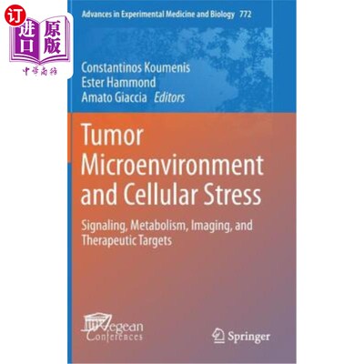 海外直订医药图书Tumor Microenvironment and Cellular Stress: Signaling, Metabolism, Imaging, and  肿瘤微环境和细胞应