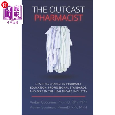 海外直订医药图书The Outcast Pharmacist: Desiring change in pharmacy education, professional stan 被抛弃的药剂师:希