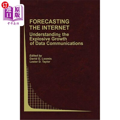 海外直订医药图书Forecasting the Internet: Understanding the Explosive Growth of Data Communicati 预测互联网：了解数