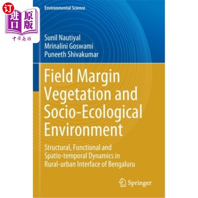 海外直订Field Margin Vegetation and Socio-Ecological Environment: Structural, Functional 班加罗尔城乡结合部场缘植被与社