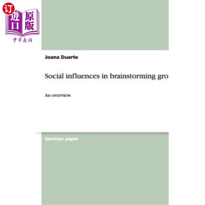 海外直订Social influences in brainstorming groups 头脑风暴小组中的社会影响