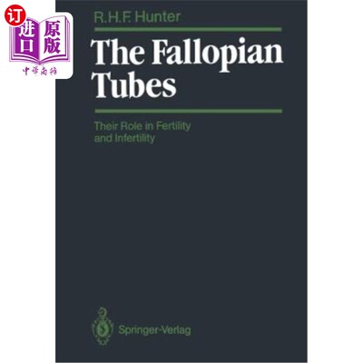 海外直订医药图书The Fallopian Tubes: Their Role in Fertility and Infertility 输卵管在生育和不孕中的作用