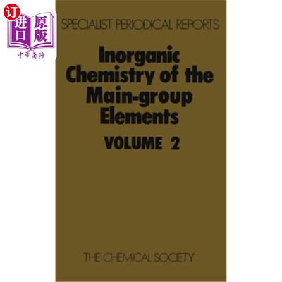 海外直订Inorganic Chemistry of the Main-Group Elements: Volume 2 主要族元素的无机化学：第2卷