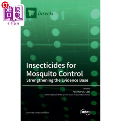 海外直订Insecticides for Mosquito Control: Strengthening the Evidence Base 防蚊杀虫剂:加强证据基础