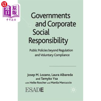 海外直订Governments and Corporate Social Responsibility: Public Policies Beyond Regulati 政府与企业社会责任:超越监