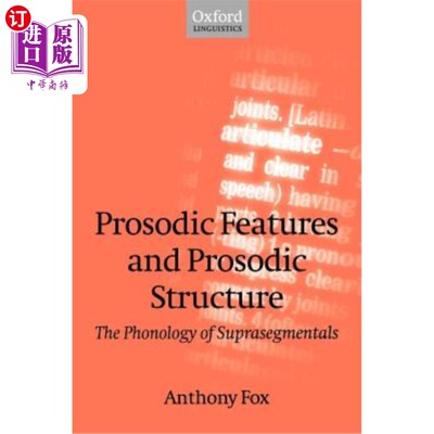 海外直订Prosodic Features and Prosodic Structure: The Phonology of Suprasegmentals 韵律特征与韵律结构：超段音位学