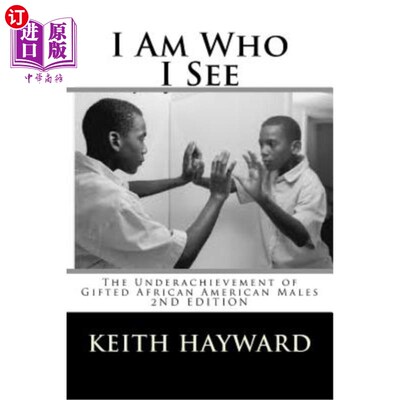 海外直订I Am Who I See: The Underachievement of Gifted African American Males 我就是我所看到的：有天赋的非裔美国男