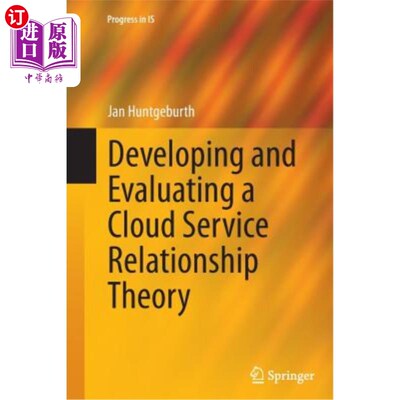 海外直订Developing and Evaluating a Cloud Service Relationship Theory 开发和评估云服务关系理论