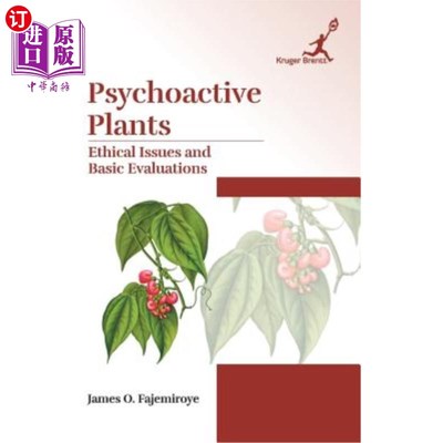 海外直订Psychoactive Plants: Ethical Issues and Basic Evaluations 精神活性植物：伦理问题和基本评价