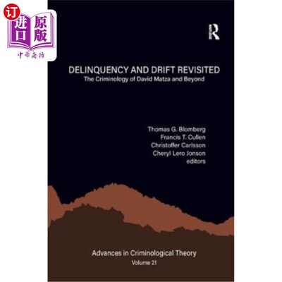 海外直订Delinquency and Drift Revisited, Volume 21: The Criminology of David Matza and B 犯罪和漂移再访，第21卷:犯