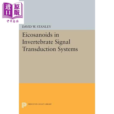 预售 无脊椎动物的信号转导系统类 Eicosanoids in Invertebrate Signal Transduction Systems David W Stanley【中商原版】