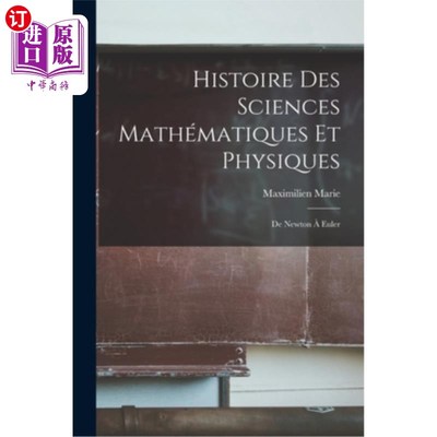 海外直订Histoire Des Sciences Mathématiques Et Physiques: De Newton à Euler 数学和物理科学史:从牛顿到欧拉