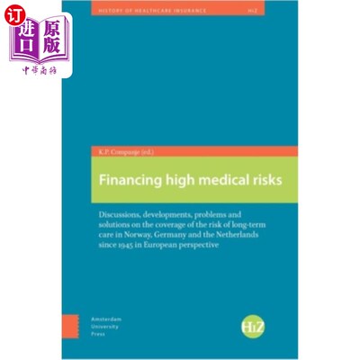 海外直订Financing High Medical Risks: Discussions, Developments, Problems and Solutions  资助高医疗风险:挪威、德国