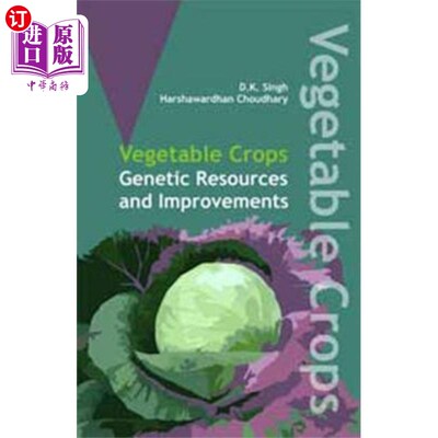 海外直订Vegetable Crops: Genetics Resources and Improvem... 蔬菜作物：遗传资源与改良