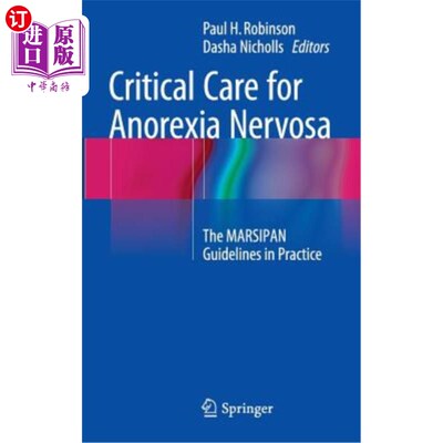 海外直订医药图书Critical Care for Anorexia Nervosa: The Marsipan Guidelines in Practice 神经性厌食症的重症监护：Mar