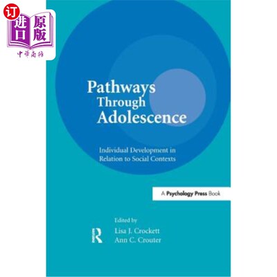 海外直订Pathways Through Adolescence: Individual Development in Relation to Social Conte 青春期的路径:与社会环境相