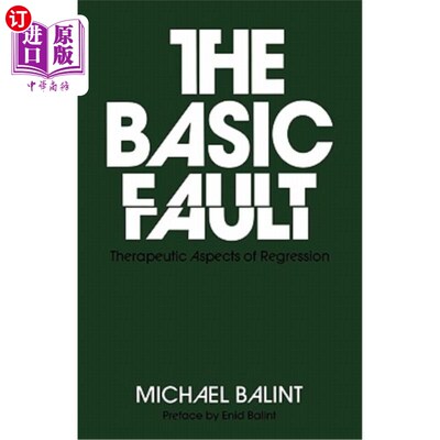 The Basic Fault: Therapeutic Aspects of Regression 基本错误：回归的治疗方面【中商原版】