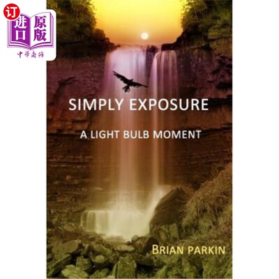 海外直订Simply Exposure: A Light Bulb Moment 简单曝光:一个灯泡时刻