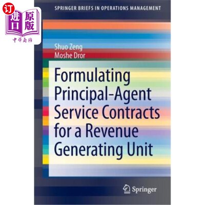 海外直订Formulating Principal-Agent Service Contracts for a Revenue Generating Unit 为创收单位制定委托代理服务合同