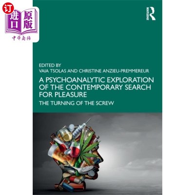 海外直订Psychoanalytic Exploration of the Contemporary S... 当代寻求快乐的精神分析探索