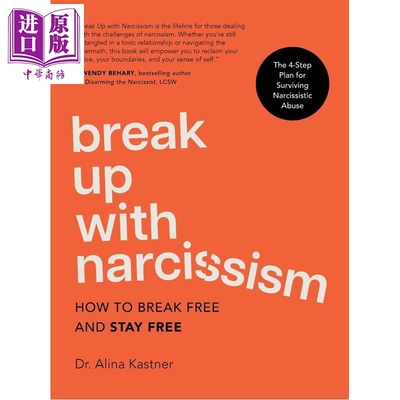 预售 与自恋型人格分手 如何摆脱并保持自由 摆脱自恋型人格虐待的四步计划 英文原版 Break Up with Narcissism【中商原版】