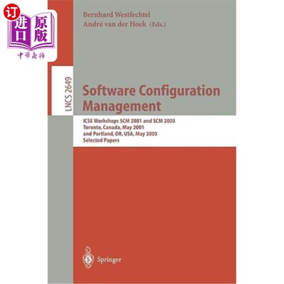 海外直订Software Configuration Management: Icse Workshops Scm 2001 and Scm 2003, Toronto 软件配置管理：Icse研讨会S