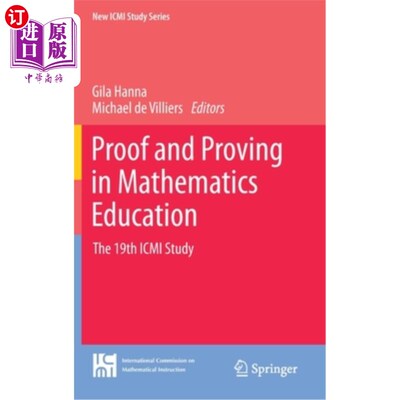 海外直订Proof and Proving in Mathematics Education: The 19th ICMI Study 数学教育中的证明与证明：第19次ICMI研究