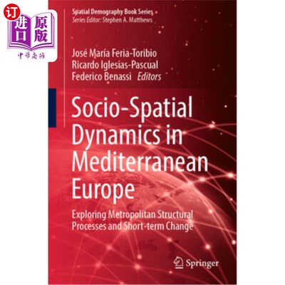 海外直订Socio-Spatial Dynamics in Mediterranean Europe: Exploring Metropolitan Structura 地中海欧洲的社会空间动态：