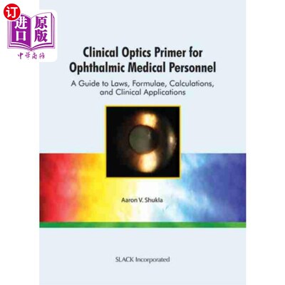 海外直订医药图书Clinical Optics Primer for Ophthalmic Medical Personnel 《眼科医务人员临床光学入门》