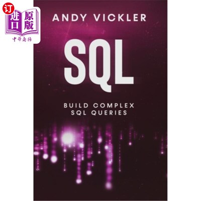 海外直订SQL: Build Complex SQL Queries SQL:构建复杂的SQL查询
