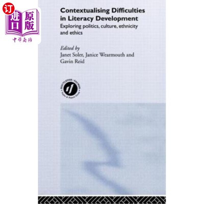 海外直订Contextualising Difficulties in Literacy Development: Exploring Politics, Cultur 解读识字发展中的困难：探索