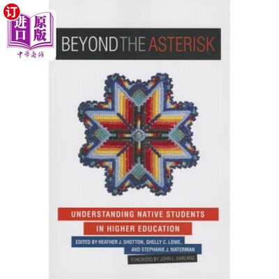 海外直订Beyond the Asterisk: Understanding Native Students in Higher Education 超越星号:了解高等教育中的本土学生