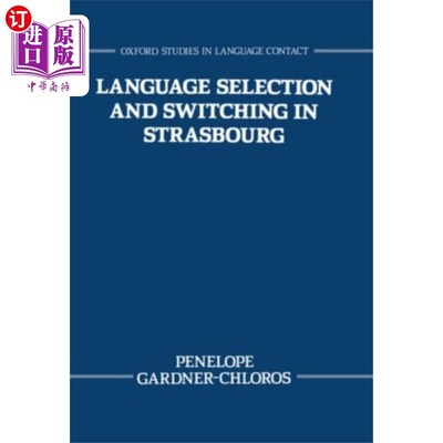 海外直订Language Selection and Switching in Strasbourg 斯特拉斯堡的语言选择与转换