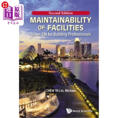 海外直订Maintainability of Facilities: Green FM for Building Professionals (Second Editi 设施的可维护性：建筑专业人