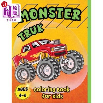 海外直订Monster Truck Coloring Book for Kids Ages 4-6: A Coloring Book for Boys Ages 4-8 4-6岁儿童的怪兽卡车涂色书