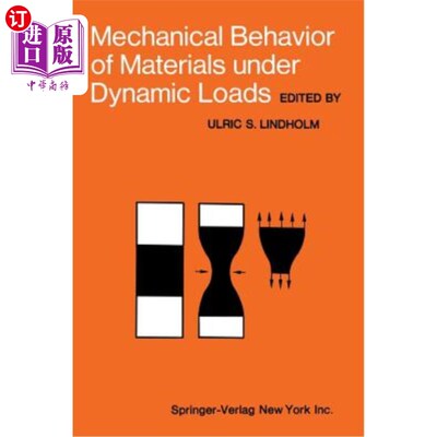 海外直订Mechanical Behavior of Materials Under Dynamic Loads: Symposium Held in San Anto 材料在动态载荷下的力学行为