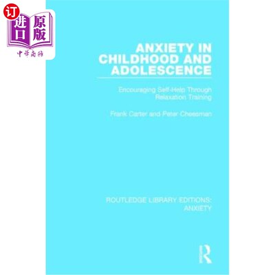 海外直订医药图书Anxiety in Childhood and Adolescence: Encouraging Self-Help Through Relaxation T 儿童和青少年的焦虑