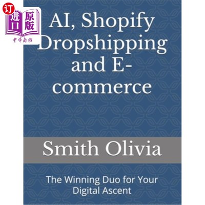 海外直订AI, Shopify Dropshipping and E-commerce: The Winning Duo for Your Digital Ascent 人工智能、Shopi